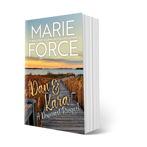 PAPERBACK US Readers: Dan & Kara: A Downeast Prequel – Marie Force Books and Merchandise