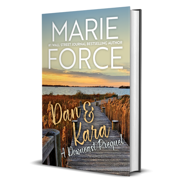 HARDCOVER Dan & Kara: A Downeast Prequel – Marie Force Books and ...